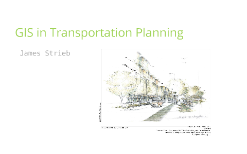 7100 Transportation GIS by James Strieb on Prezi