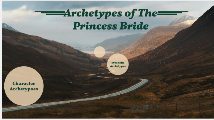Archetypes of The Princess Bride by Zach Kimber on Prezi