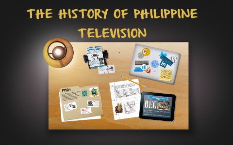 THE HISTORY OF PHILIPPINE TELEVISION by janette regencia on Prezi