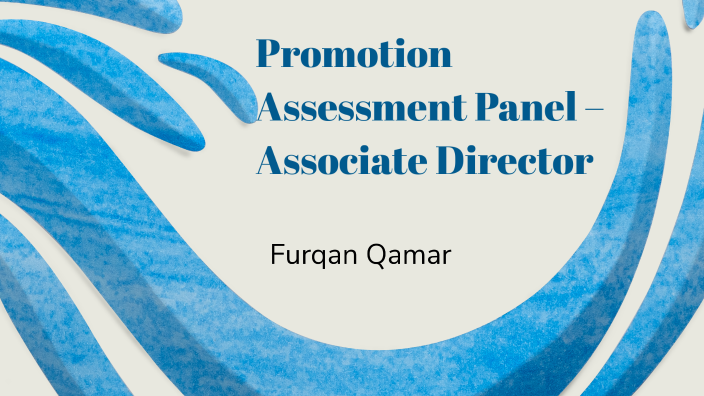 Promotion Assessment Panel by Furqan Qamar on Prezi