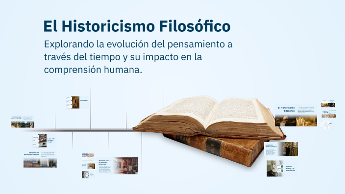 El Historicismo Filosófico by Gabriela on Prezi