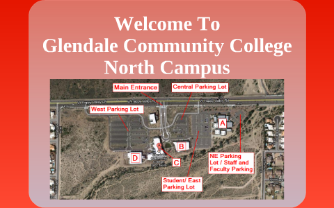 Welcome To Glendale Community College North Campus by Josef Conway on Prezi
