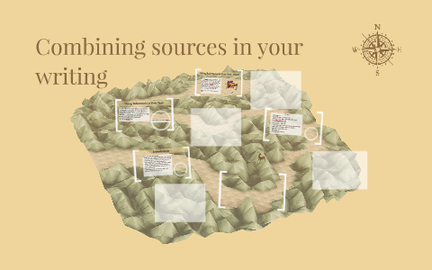 Combining sources in your writing by Mai Adel on Prezi