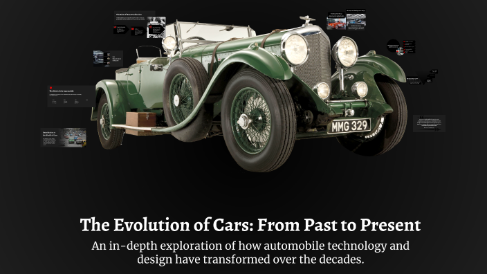 The Evolution of Cars: From Past to Present by luis teran on Prezi