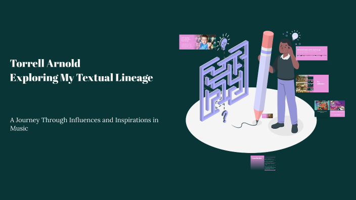 Exploring My Textual Lineage by Torrell A on Prezi