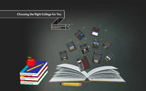 Choosing the right college for you by Daniel Sleiman on Prezi
