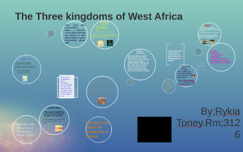 The three kingdom's of west africa by rykia toney on Prezi