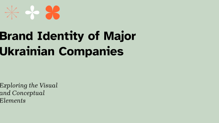 Brand Identity of Major Ukrainian Companies by Віка Скібіна on Prezi