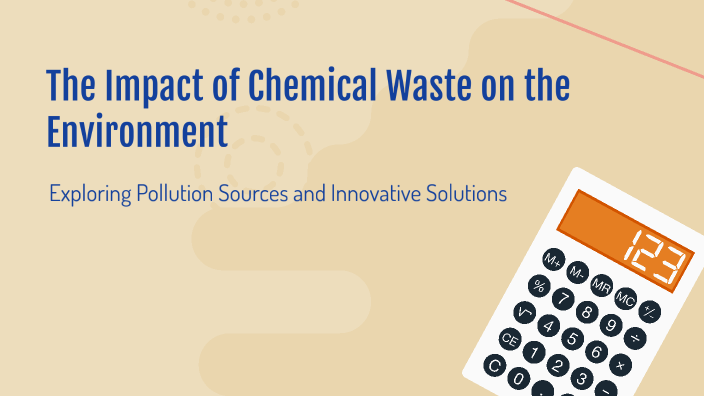 The Impact of Chemical Waste on the Environment by Saleh on Prezi