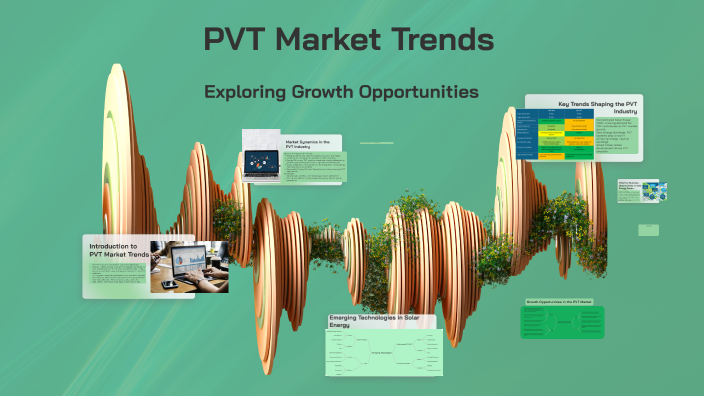 PVT Market Trends by Waqas Khan on Prezi