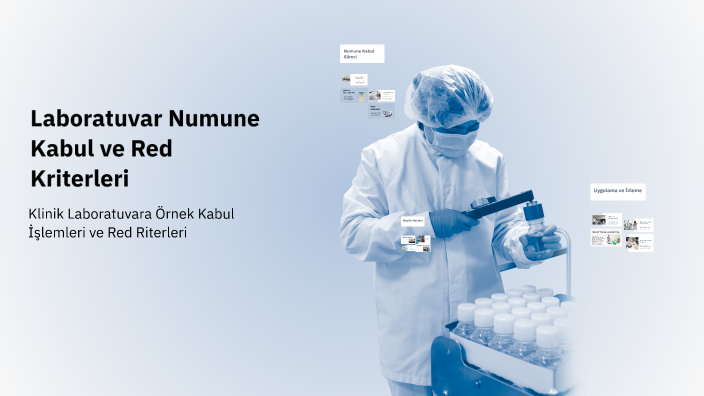 Laboratuvar Numune Kabul ve Red Kriterleri by NEŞE GÜLER on Prezi