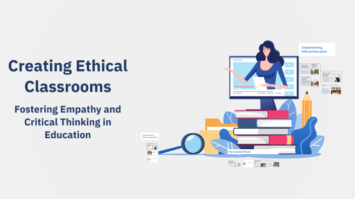 Creating Ethical Classrooms by Harry Campbell on Prezi