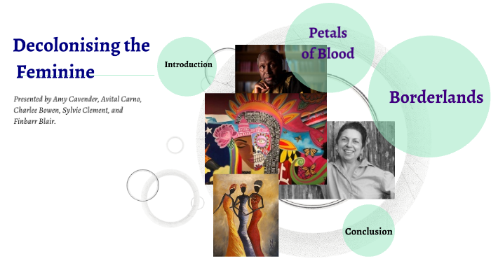 Decolonising the feminine by Amy Cavender on Prezi