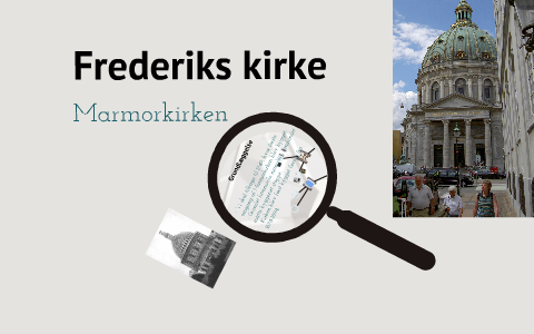 Frederiks kirke (Marmor kirken) by Signe Karlsen on Prezi