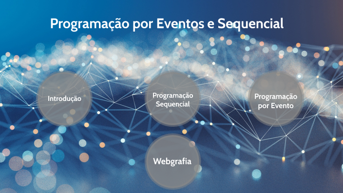 Programação por Eventos e Sequêncial by Daniel França on Prezi