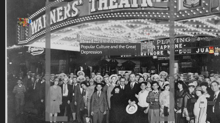 Popular Culture and the Great Depression by Victor Cohen on Prezi