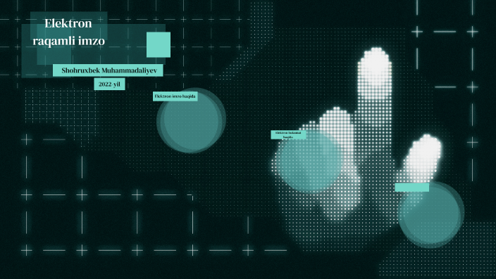 Elektron imzo by Shohruxbek Muhammadaliyev on Prezi
