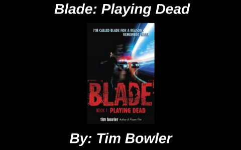 Blade: Playing Dead by Zachary Burns on Prezi