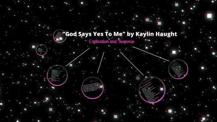 Explication and Response "God Says Yes To Me" by Kaylin Haught by Laura ...