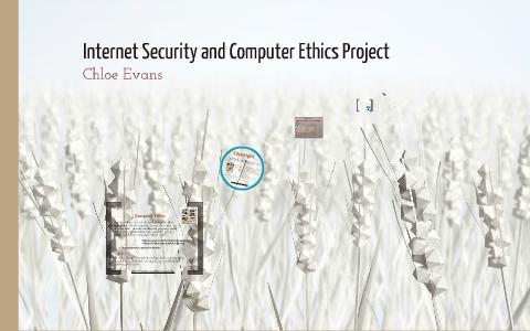 Internet Saftey & Computer Ethics Project by Chloe Evans on Prezi