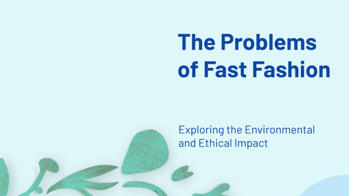The Problems of Fast Fashion by Jaz Linh Nguyen on Prezi