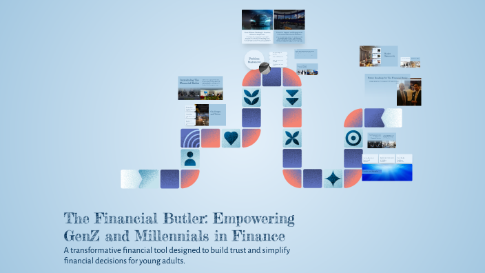 The Financial Butler: Empowering GenZ and Millennials in Finance by ...