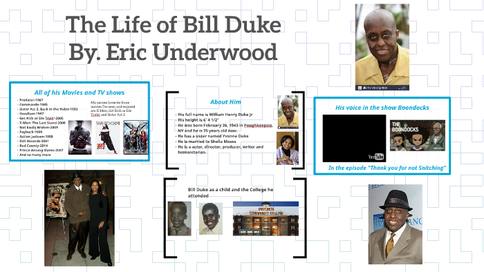 The Life of Bill Duke by Eric Underwood on Prezi