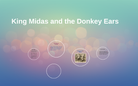 King Midas and the Donkey Ears by aerial Griffith on Prezi