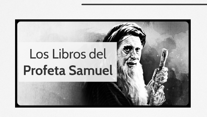 Los Libros de Samuel by Jose Mandujano on Prezi