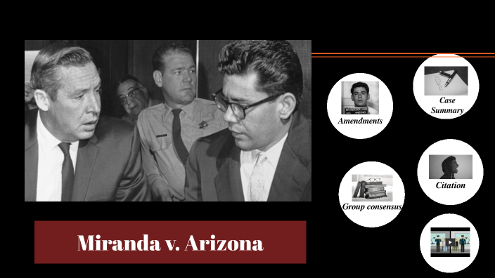 Miranda vs. Arizona by Isabelle Gonzalez on Prezi