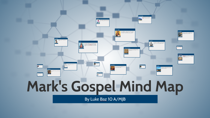 Mark's Gospel Mind Map by Luke Baz on Prezi