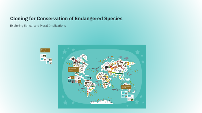 Cloning for Conservation of Endangered Species by rea sunil on Prezi