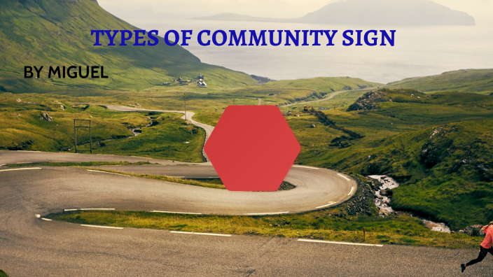 TYPES OF COMMUNITY SIGN by MIGUEL PACHECO GUTIERREZ on Prezi