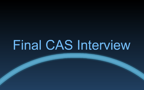 IB final CAS interview by reymundo gomez on Prezi
