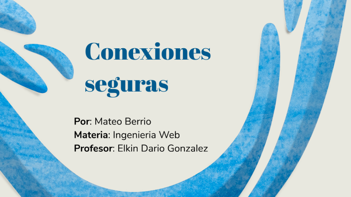 Conexiones Seguras by Mateo Berrio Gómez on Prezi