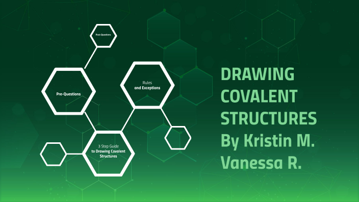 Drawing Covalent Structures by Kristin Murphy on Prezi