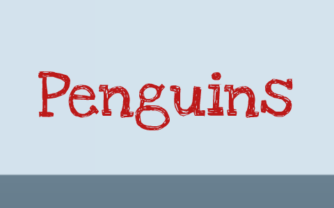 Penguins by Helen Ludbrook on Prezi
