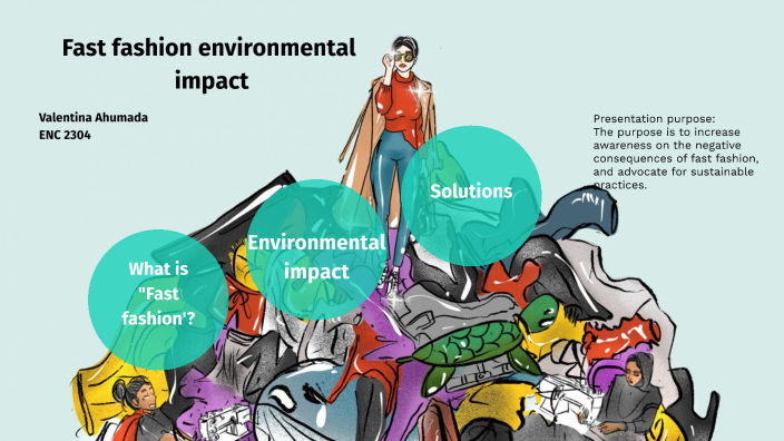 Fast fashion environmental impact by Valentina Ahumada on Prezi
