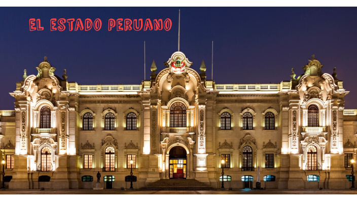 El estado peruano by ANDRE GERARDO RAMIREZ LA TORRE on Prezi