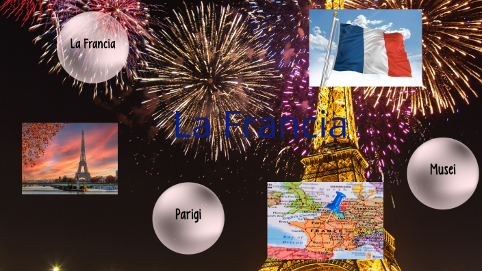 La Francia by Grazia Malagnino on Prezi