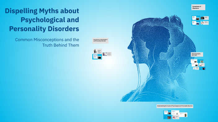 Dispelling Myths about Psychological and Personality Disorders by Kyle ...