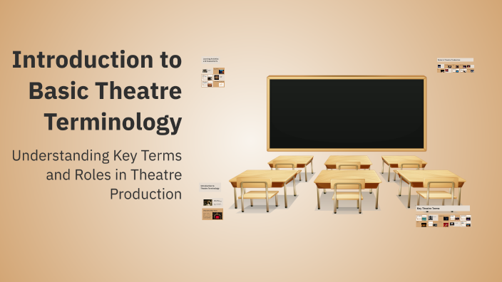 Introduction to Basic Theatre Terminology by Albert Gallegos on Prezi