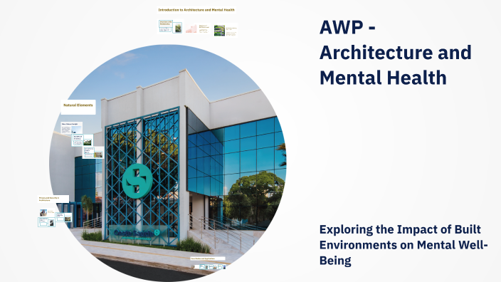 AWP - Architecture and Mental Health by Kai on Prezi