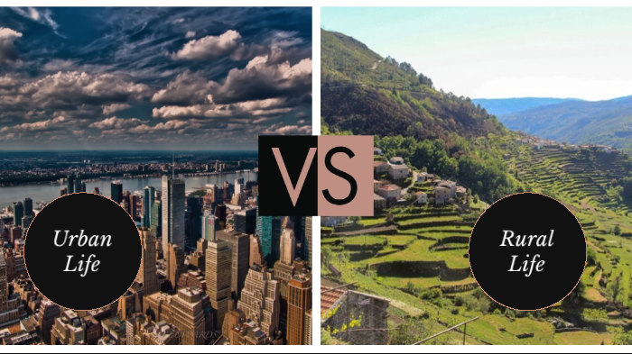 Urban Life VS Rural Life by Sony V on Prezi