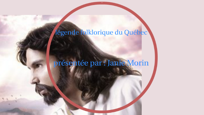 legende folklorique du quebec by janie morin on Prezi