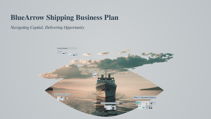 BlueArrow Shipping Business Plan by mahdi ashtiani on Prezi