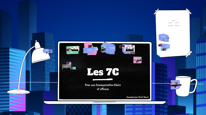 Les 7C en Action by Prof. Nadia Haris Presentations on Prezi