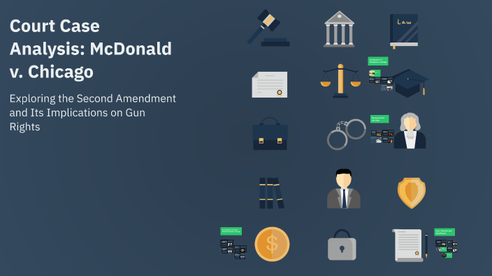 Court Case Analysis: McDonald v. Chicago by Aaron Berman on Prezi