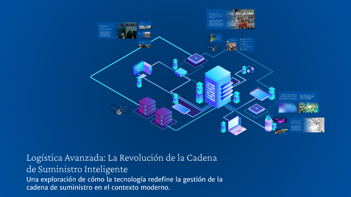 Logística Avanzada: La Revolución de la Cadena de Suministro ...