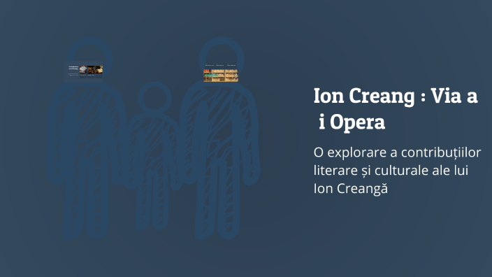 Ion Creangă: Viața și Opera by Timotei Cebotari on Prezi
